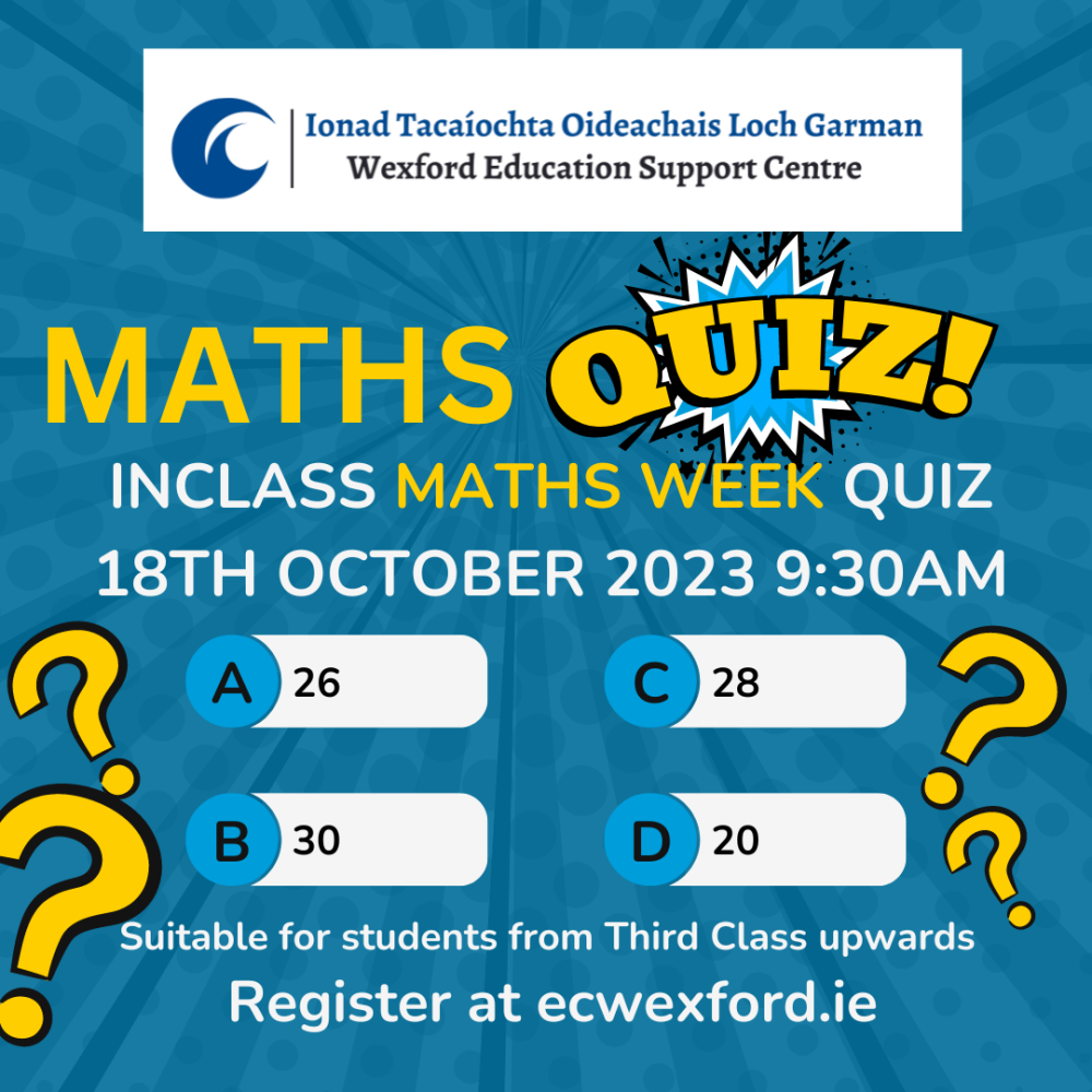 INCLASS WEBINAR MATHS QUIZ 9:30AM-Post Primary - Welcome to Wexford Education Centre, Ireland