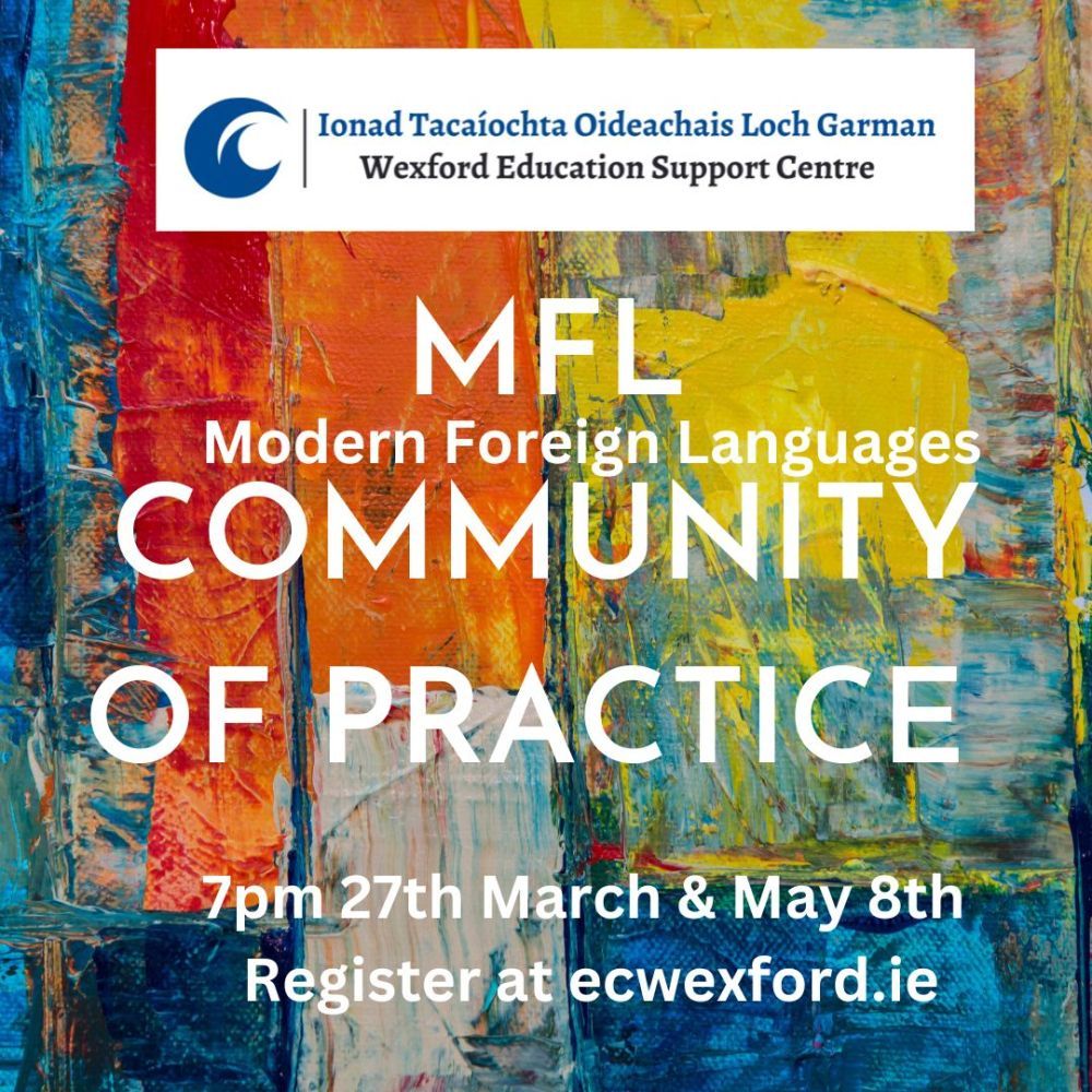 MFL Community of Practice -Post Primary - Welcome to Wexford Education ...